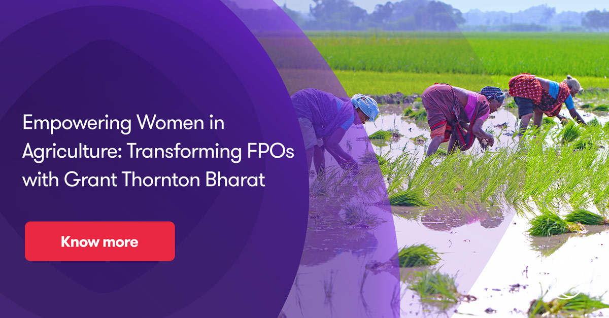 Transforming India's agriculture | Grant Thornton Bharat