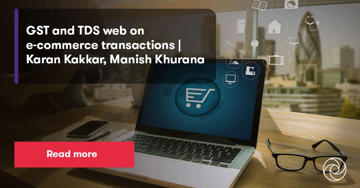 GST and TDS web on e-commerce transactions | Insights | Grant Thornton ...