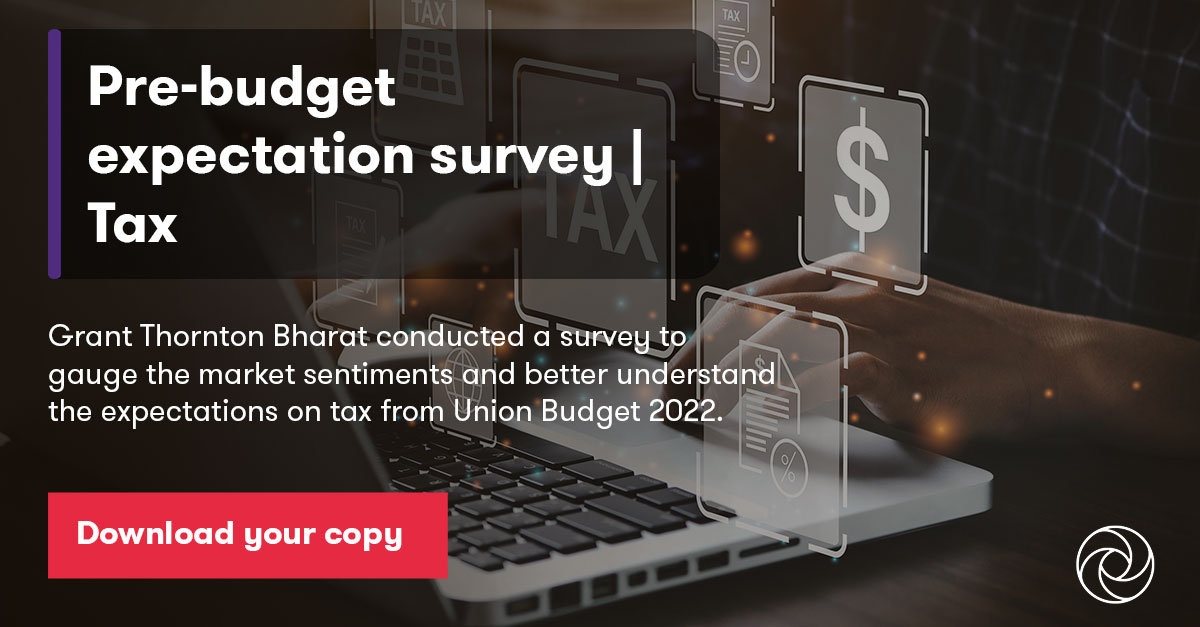 Pre-budget expectation survey - Tax | Insights | Grant Thornton Bharat