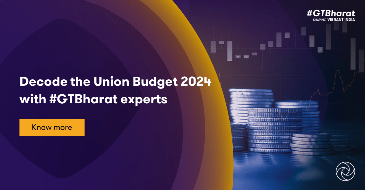 India Union budget 2024: Expectations & updates | Grant Thornton